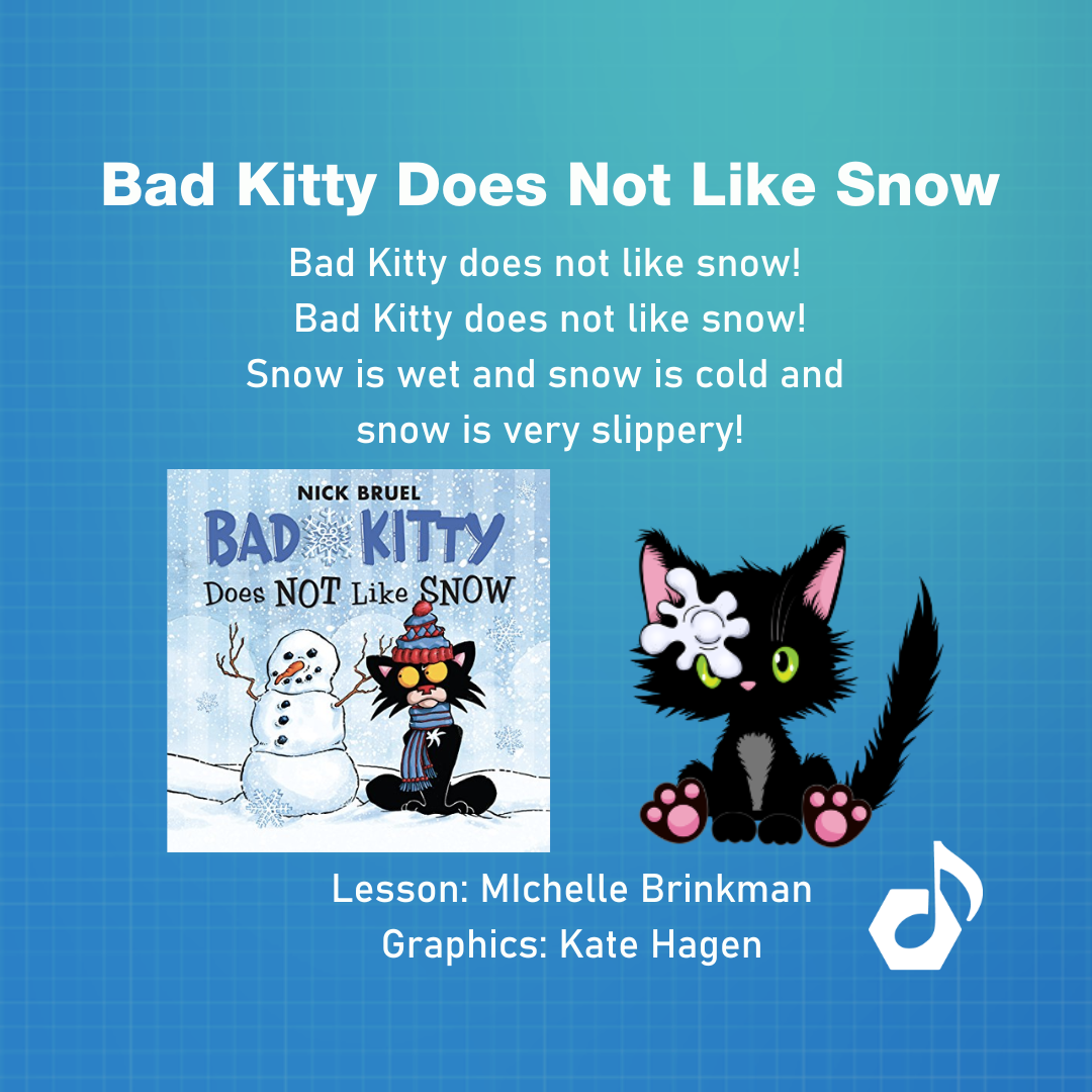 Bad Kitty Does Not Like Snow Lesson Plans - Music ConstructED