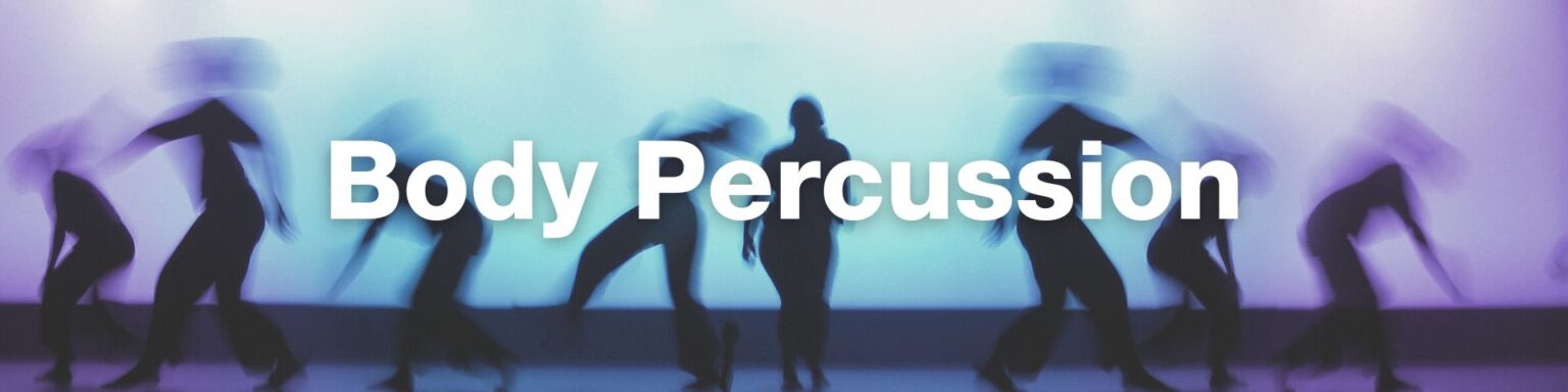 Body Percussion - Music ConstructED Collection of Body Percussion Lesson